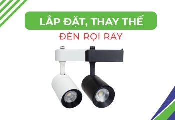 Hướng dẫn lắp đặt thay thế đèn rọi ray đơn giản tại nhà