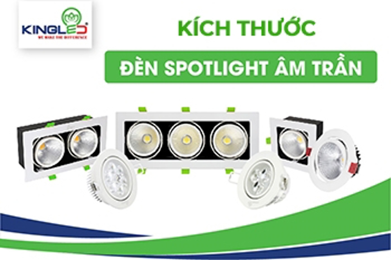 Kích thước đèn spotlight âm trần trong gia đình | Kingled